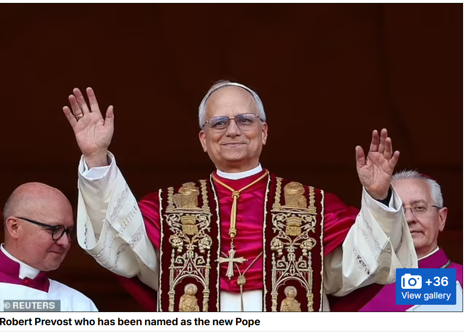 New pope is revealed: Robert Prevost is named as successor to Francis - becoming the first ...
