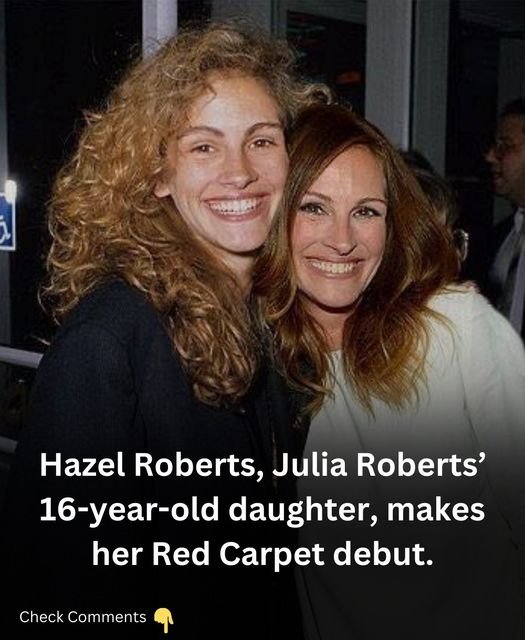 Hazel Roberts, Julia Roberts’ 16-year-old daughter, makes her Red ...